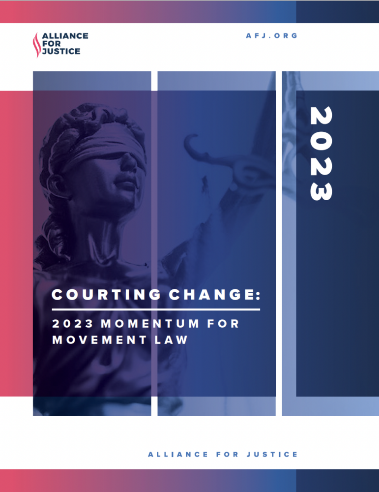 Courting Change: 2023 Momentum for Movement Law - Alliance for Justice
