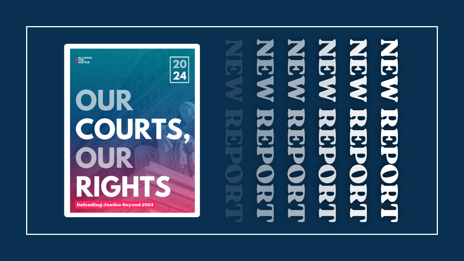 Our Courts, Our Rights: Defending Justice Beyond 2024 - Alliance for ...